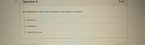 Solved Question 91 ﻿ptsas Intensity Of Exercise Increases