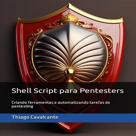 Shell Script Para Pentesters Thiago H Cavalcante Hotmart