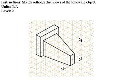 solved instructions sketch orthographic views of the following object