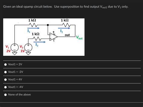 solved given an ideal opamp circuit below use superposition