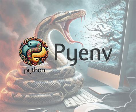 Pyenv — Gerencie Facilmente A Versão Python Do Seu Projeto By