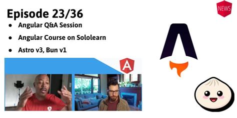 episode 23 36 qanda session angular team sololearn course astro 3 and bun 1 by ng news medium