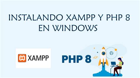 Curso Html Desde Cero Parte 2 Descargar E Instalar Xampp Y Php 8 En Windows 7 10 11 Youtube