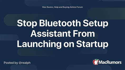 Stop Bluetooth Setup Assistant From Launching On Startup Macrumors Forums Stop Bluetooth Setup Assistant From Launching On Startup Macrumors Forums