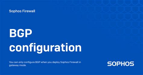 BGP Configuration Sophos Firewall