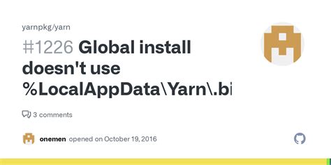 global install doesn t use localappdata yarn bin · issue 1226 · yarnpkg yarn · github