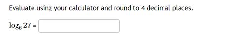 solved evaluate using your calculator and round to 4 decimal