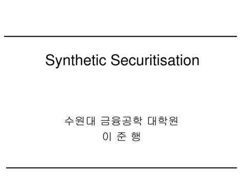 Ppt Synthetic Securitisation Powerpoint Presentation Free Download Id 5734914
