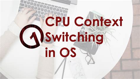 CPU Context Switching In Operating System Definition Process And Examples