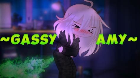 Gassy Amy ~ Gacha Fart Youtube