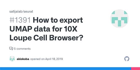 How To Export Umap Data For 10x Loupe Cell Browser · Issue 1391 · Satijalab Seurat · Github