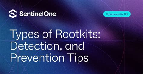 6 Types Of Rootkits Detection And Prevention Tips