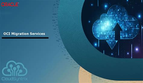 Boost Your Digital Journey With Cstxs Oci Migration Services Cloudsyntrix Posted On The