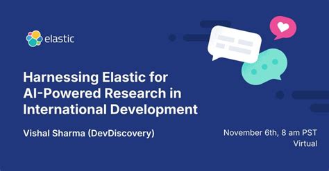 Harnessing Elastic For Ai Powered Research In International Development Wed Nov 6 2024 800