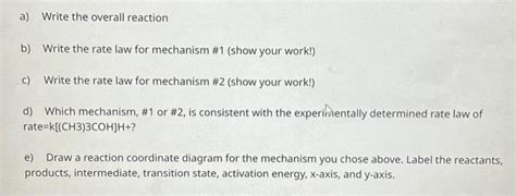 Solved Two Possible Mechanisms Are Proposed For A Reaction Chegg