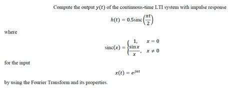 Solved Compute The Output Yt ﻿of The Continuous Time Lti