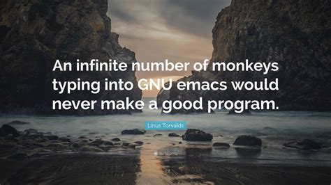 Linus Torvalds Quote An Infinite Number Of Monkeys Typing Into GNU