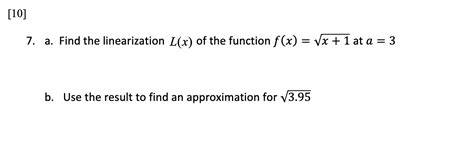 Solved 7 A Find The Linearization L X Of The Function