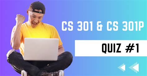 Cs 301 And Cs 301p Quiz1