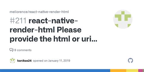 React Native Render Html Please Provide The Html Or Uri Prop Using Api Issue Meliorence