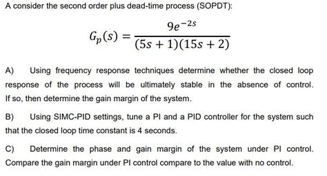 Solved A Consider The Second Order Plus Dead Time Process