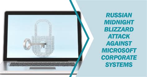 Microsoft Attacked By Russian Nation State Actor Practical365