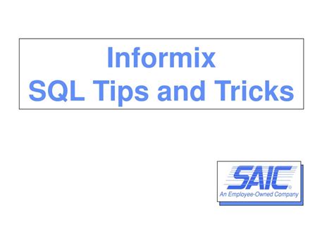 Ppt Informix Sql Tips And Tricks Powerpoint Presentation Free