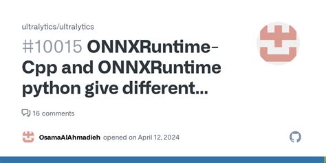 Onnxruntime Cpp And Onnxruntime Python Give Different Results · Issue 10015 · Ultralytics
