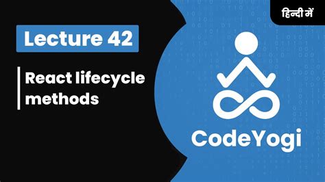 Lecture 42 React Lifecycle Methods In Hindi Youtube