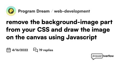 Remove The Background Image Part From Your Css And Draw The Image On The Canvas Using Javascript
