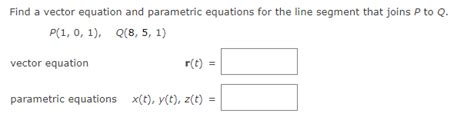 Solved Find A Vector Equation And Parametric Equations For