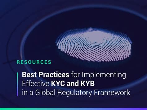 Best Practices For Implementing Effective Kyc And Kyb In A Global Regulatory Framework Gatenox