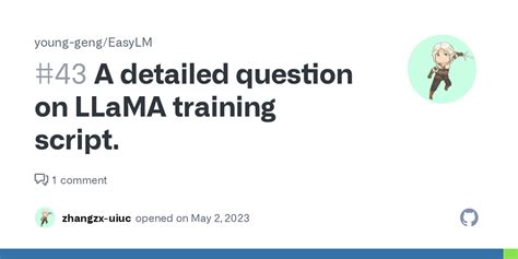 A Detailed Question On Llama Training Script · Issue 43 · Young Geng