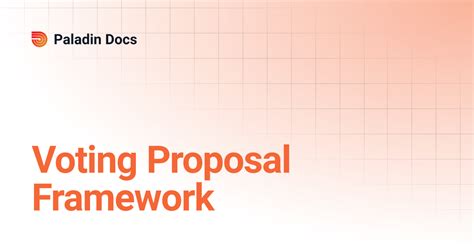 Voting Proposal Framework Paladin Docs