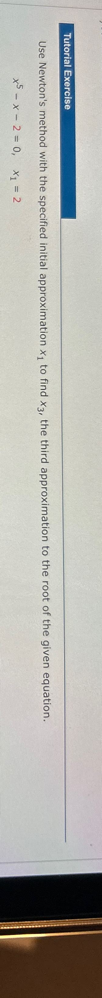 Solved Tutorial Exerciseuse Newtons Method With The