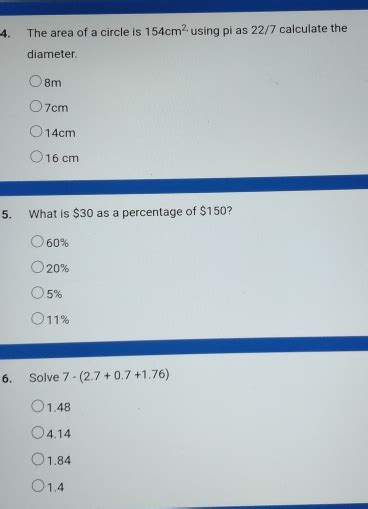 Solved 4 The Area Of A Circle Is 154cm 2 Using Pi As 22 7 Calculate The Diameter 8m 7cm 14cm
