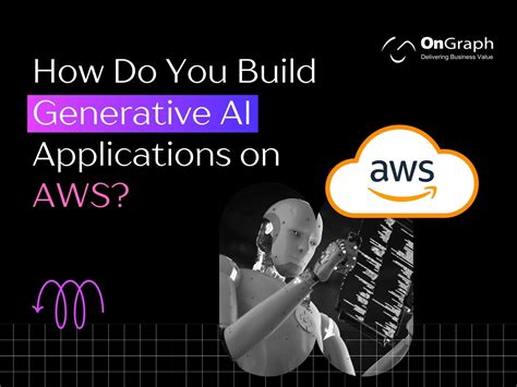 How Do You Build Generative Ai Applications On Aws