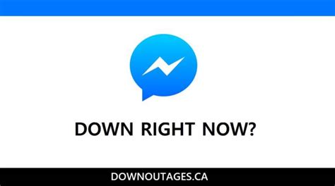 Facebook Messenger Down Or Service Outage Check Current Outages And Problems Downoutages Ca