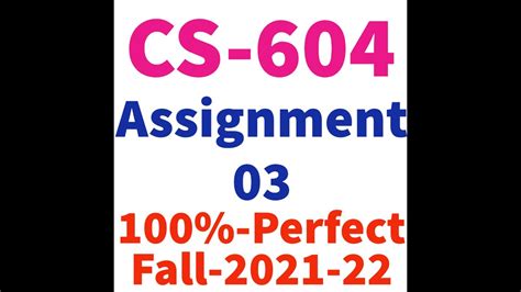 Cs604 Assignment 3 Solution Fall 2021 Cs604 Assignment No 03 Solution 100 Correct By Sohail