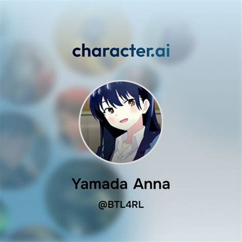 Chat With Yamada Anna Characterai Ai Chat Reimaginedyour Words