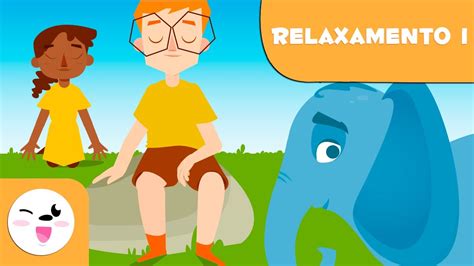 Relaxamento Para Crianças Método Koeppen I Youtube