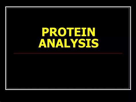 PPT PROTEIN ANALYSIS PowerPoint Presentation Free Download ID