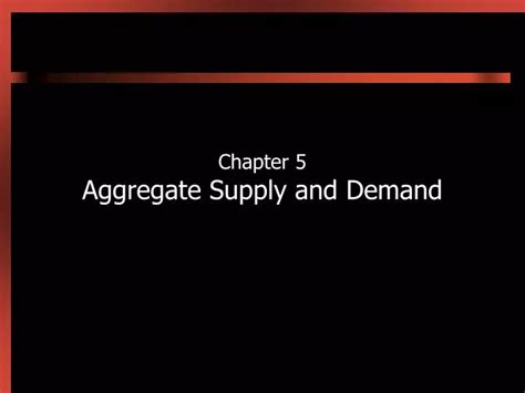 PPT Chapter Aggregate Supply And Demand PowerPoint Presentation Free Download ID