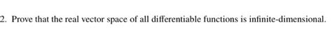 Solved Prove That The Real Vector Space Of All Chegg Com