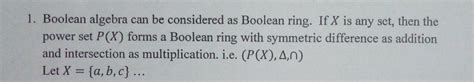 solved 1 boolean algebra can be considered as boolean ring