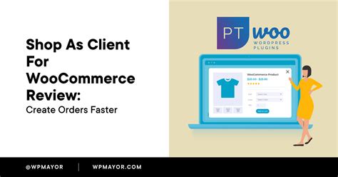Shop As Client For Woocommerce Review Create Orders Faster