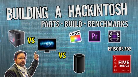 5 Things Building A Hackintosh Parts Build And Performance Vs Macs