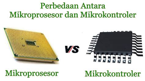 Perbedaan Antara Mikroprosesor Dan Mikrokontroler Tamboenman