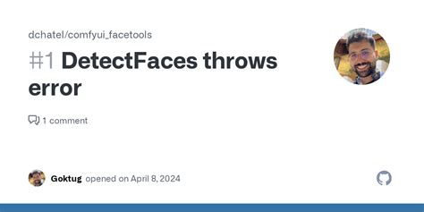 DetectFaces Throws Error Issue 1 Dchatel Comfyui Facetools GitHub