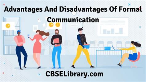 Advantages And Disadvantages Of Formal Communication Meaning Purpose Advantages